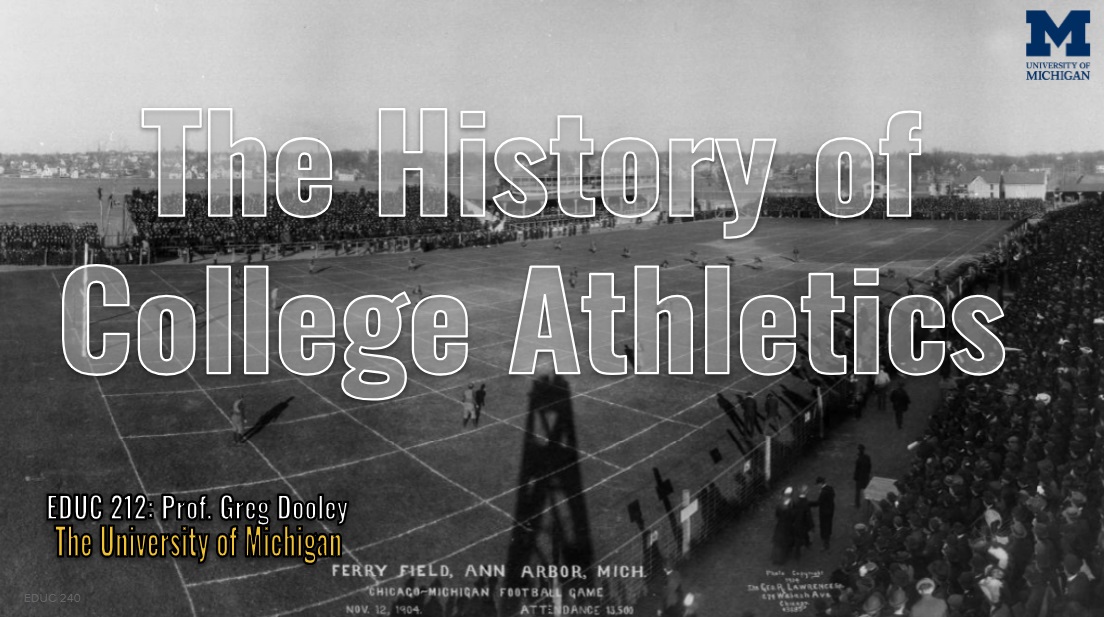 The History of College Athletics | University of Michigan EDUC 212 ...
